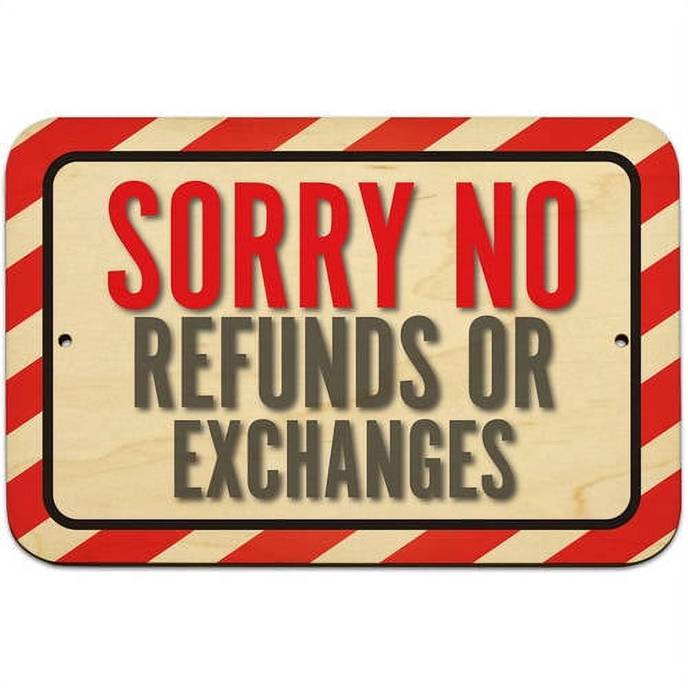 Sorry No Refunds Or Exchanges Sign - Walmart.com