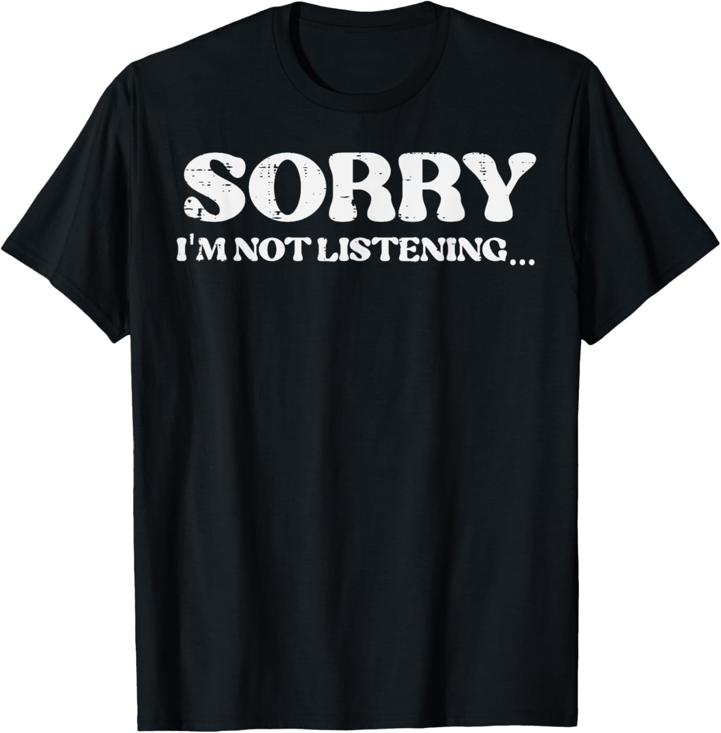 Sorry Not Listening Funny Saying Husband Dad Men Girls Teens T ...