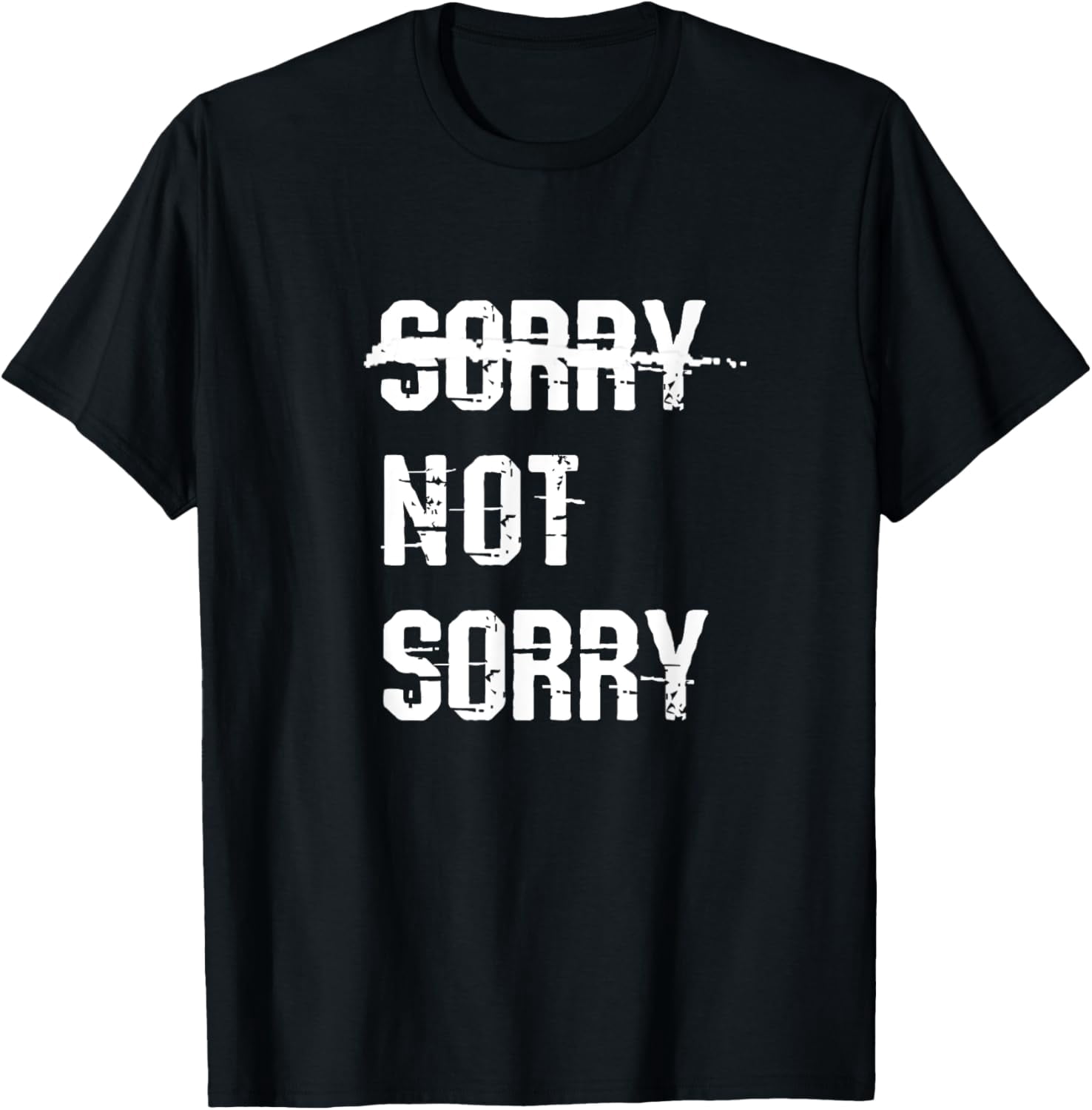 Sorry Not Sorry But I'm Not Apologizing No Apology Tee T-Shirt men and ...