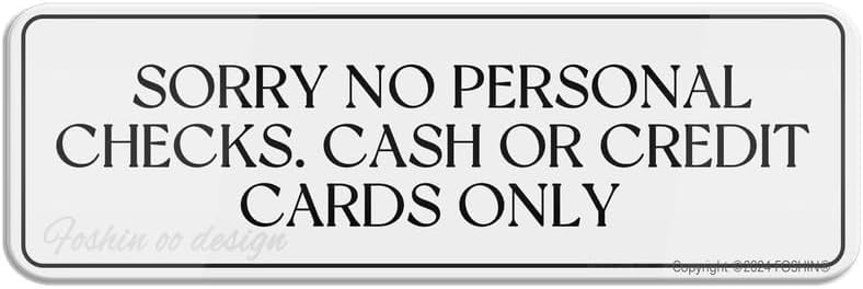 Sorry No Personal Checks. Cash Or Credit Cards Only Sign 10 X 3 Inch ...