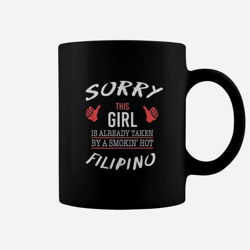 Sorry This Girl Taken By Hot Funny Filipino Philippines Coff - Walmart.com
