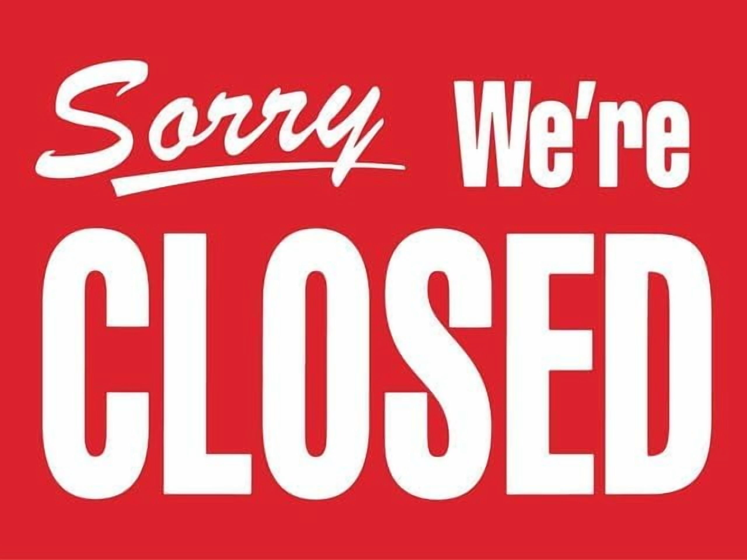 Sorry We Re Closed Red Sign Restriction Alert Attention Caution Warning ...