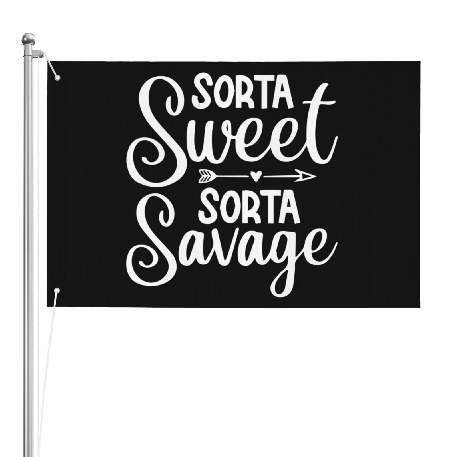 Sorta Sweet Sorta Savage Logo Flag Double Sided Flag 2x3ft For Home ...
