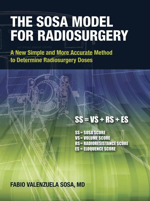 Sosa Model for Radiosurgery : A New Simple and More Accurate Method to ...