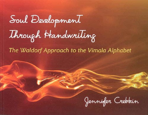 Pre-Owned Soul Development Through Handwriting: The Waldorf Approach to ...