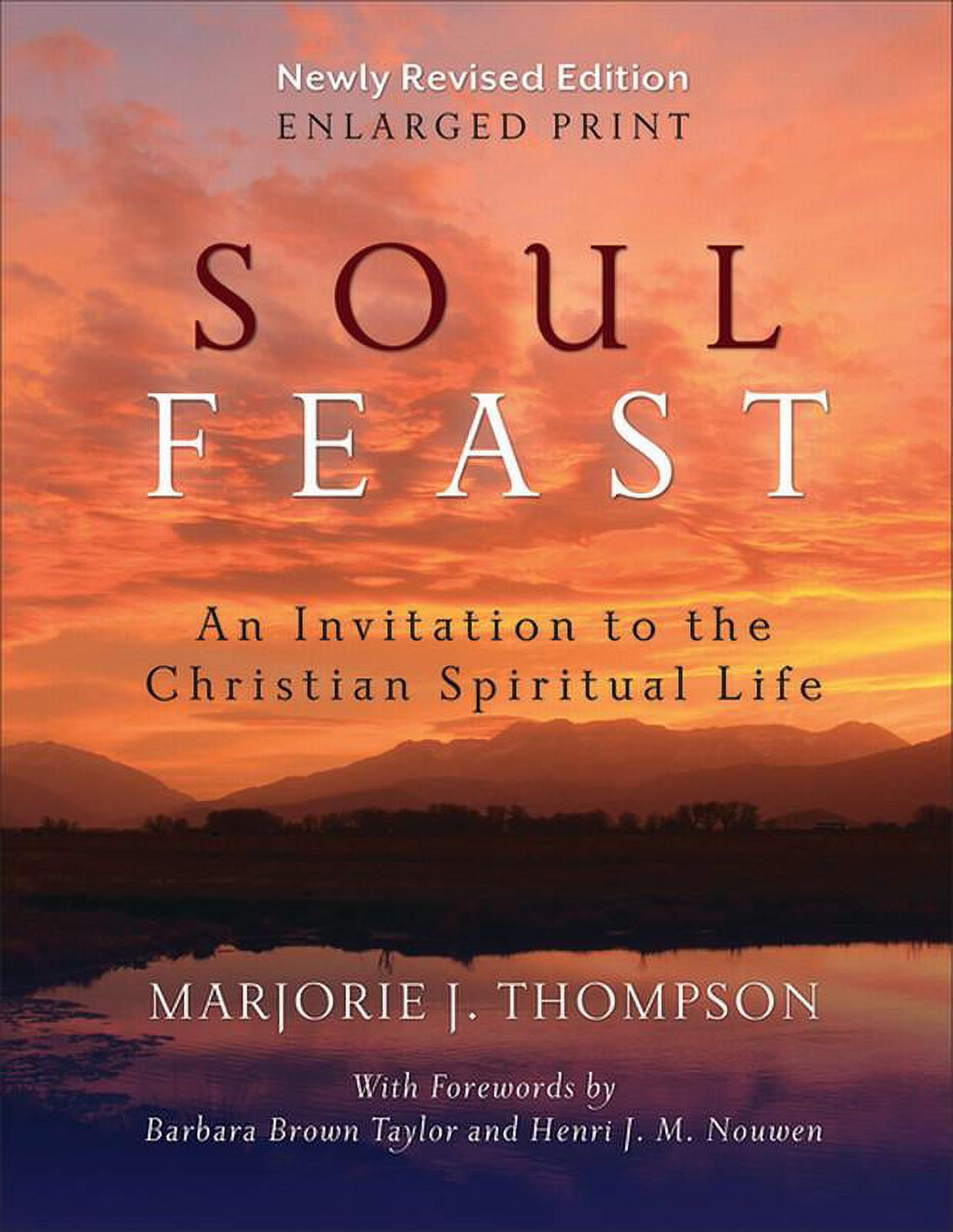 Soul Feast, Newly Revised Edition-Enlarged: An Invitation to the ...