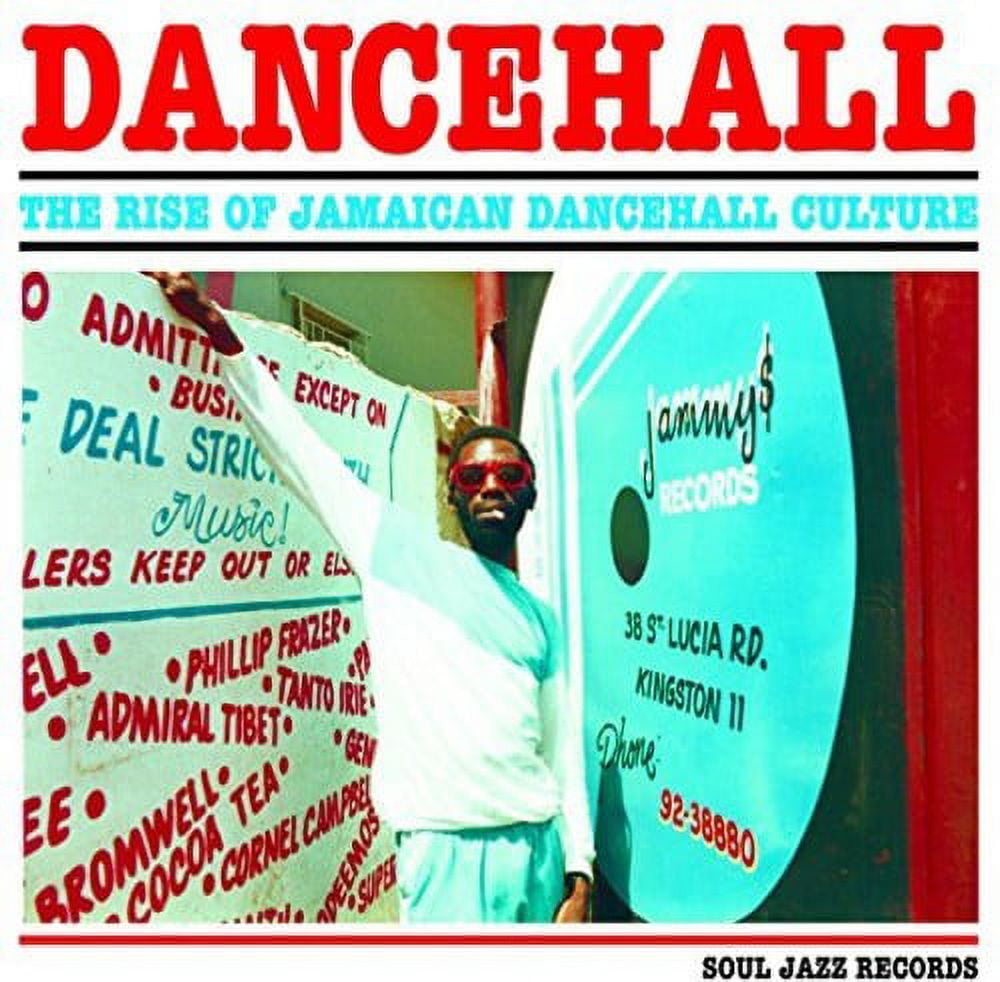 Soul Jazz Records Presents - Dancehall: Rise Of Jamaican Dancehall ...