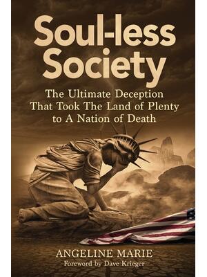 Soul-Less Society : The Ultimate Plan That Took the Land of Plenty to a ...