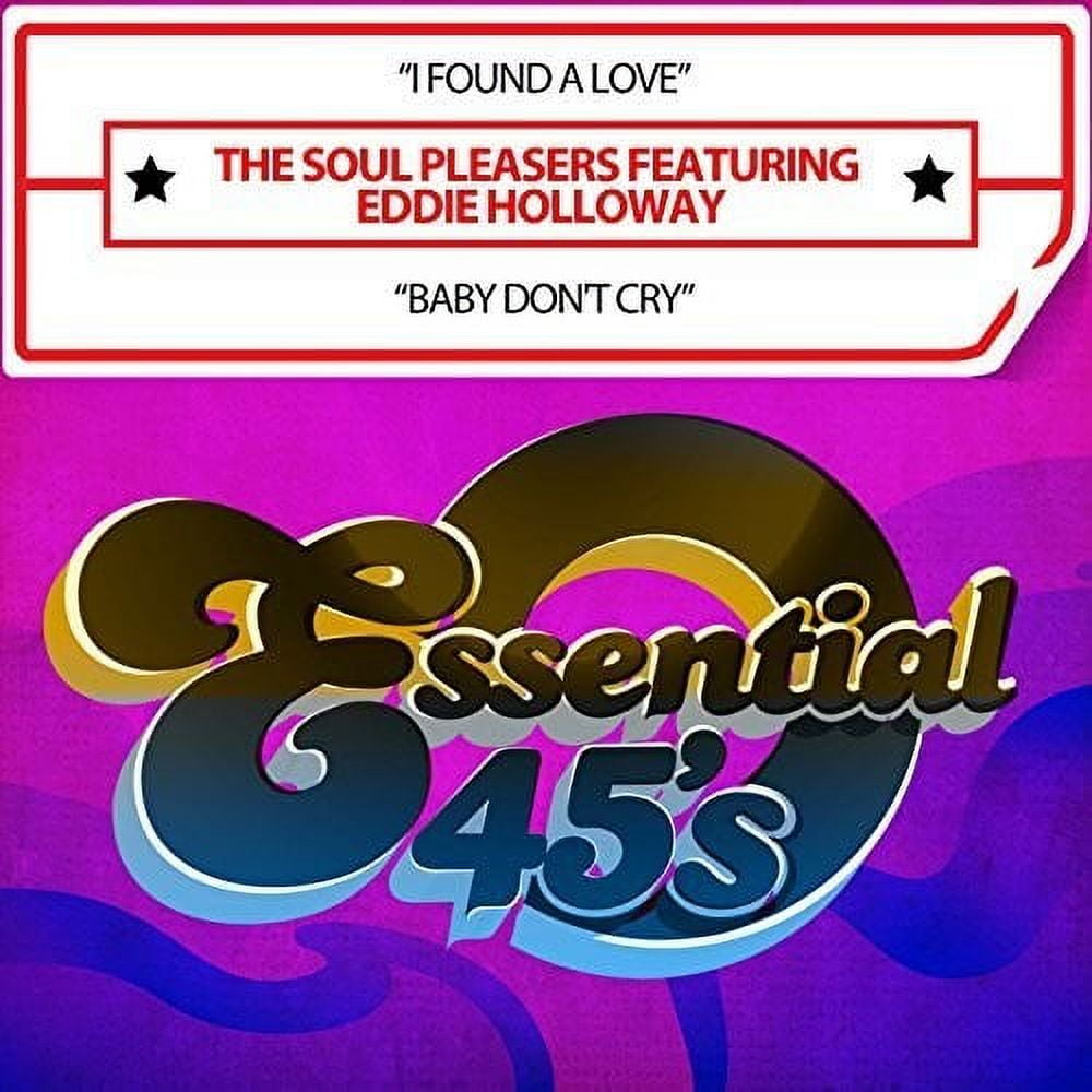 Soul Pleasers Featuring Eddie Holloway - I Found A Love / Baby Don't ...