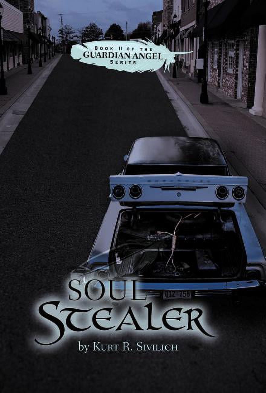 Soul Stealer: Book II of the Guardian Angel Series (Hardcover) by Kurt ...