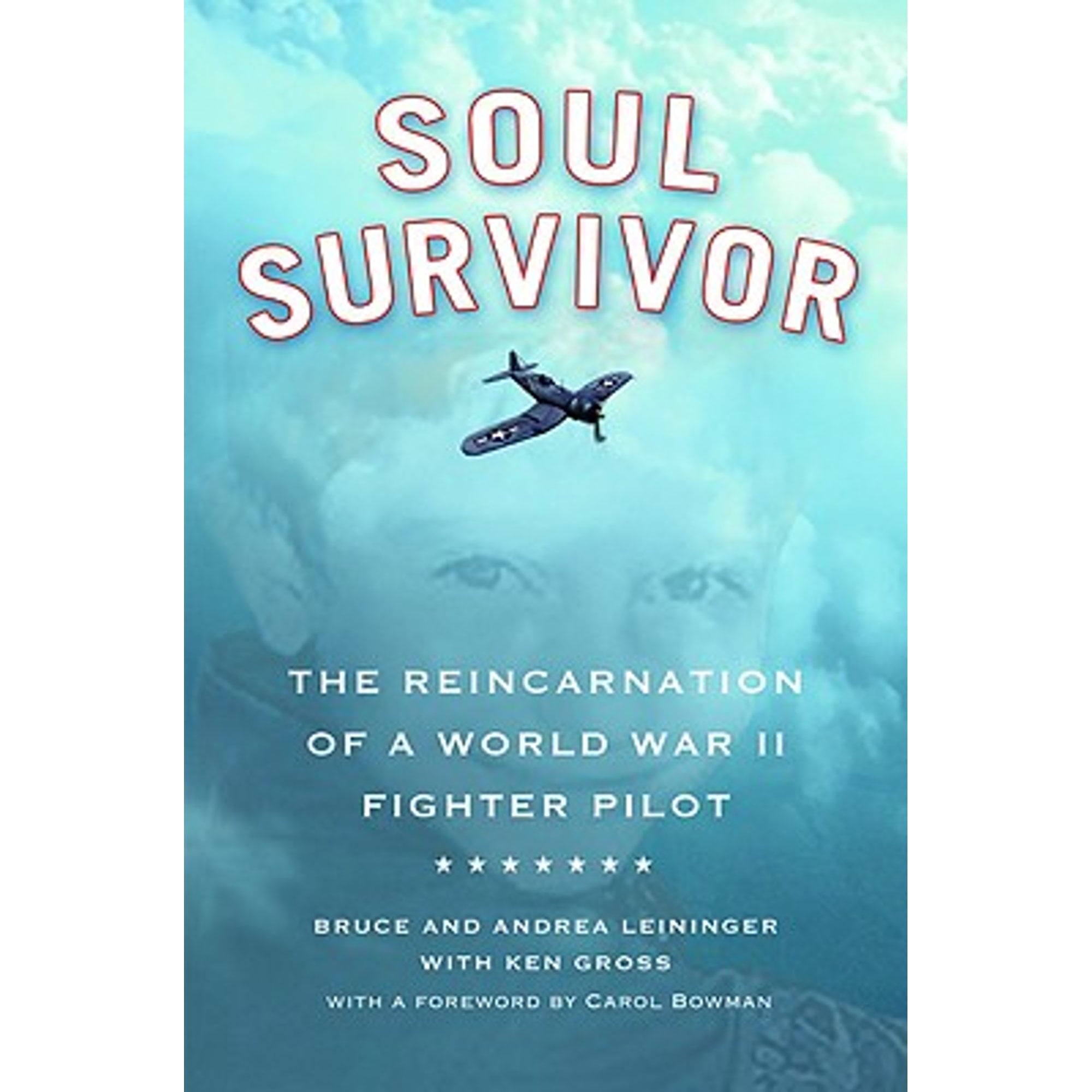 Pre-Owned Soul Survivor: The Reincarnation of a World War II Fighter ...