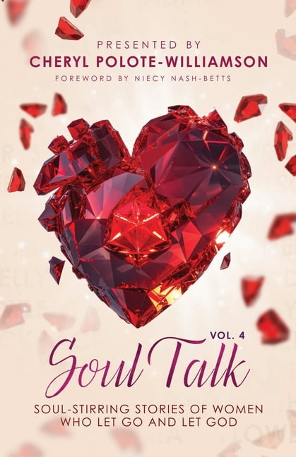 Soul Talk Soul Talk, Volume 4: Soul Stirring Stories of Women Who Let ...