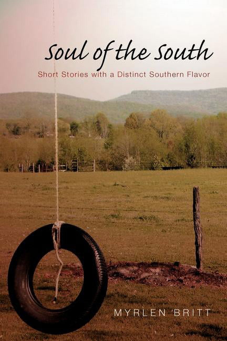 Soul of the South : Short Stories with a Distinct Southern Flavor ...
