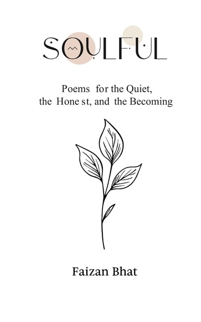 Soulful Poems for the Quiet, the Honest, and the Becoming, (Paperback ...