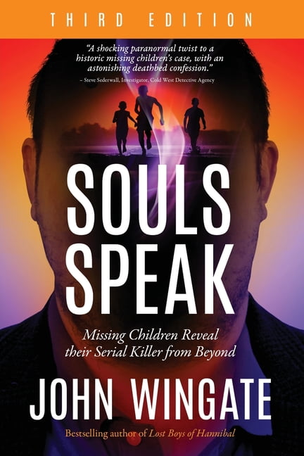 Souls Speak: Missing Children Reveal Their Serial Killer from Beyond ...