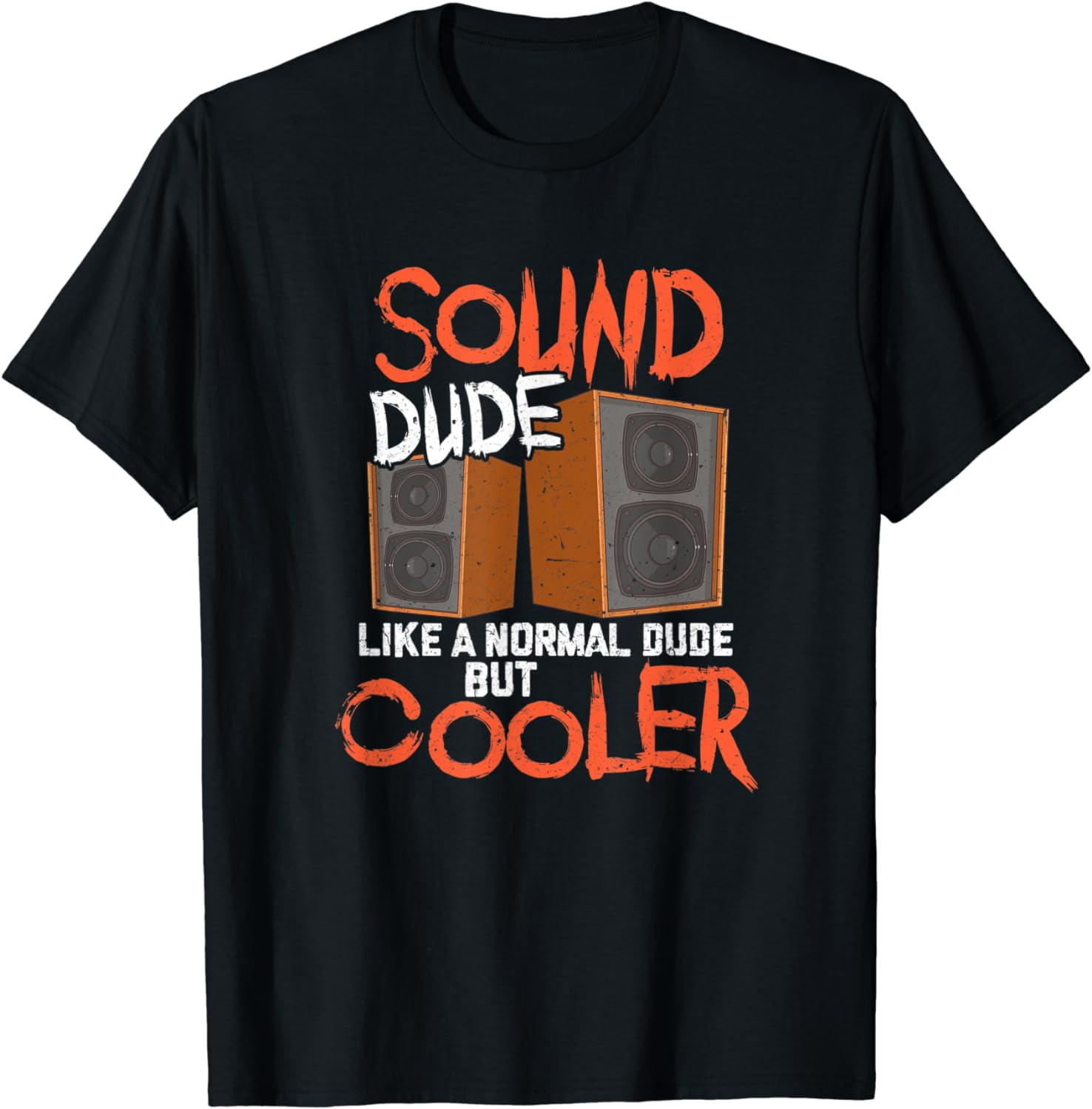 Sound Dude Like A Normal Dude But Cooler Recording Engineer T-Shirt ...