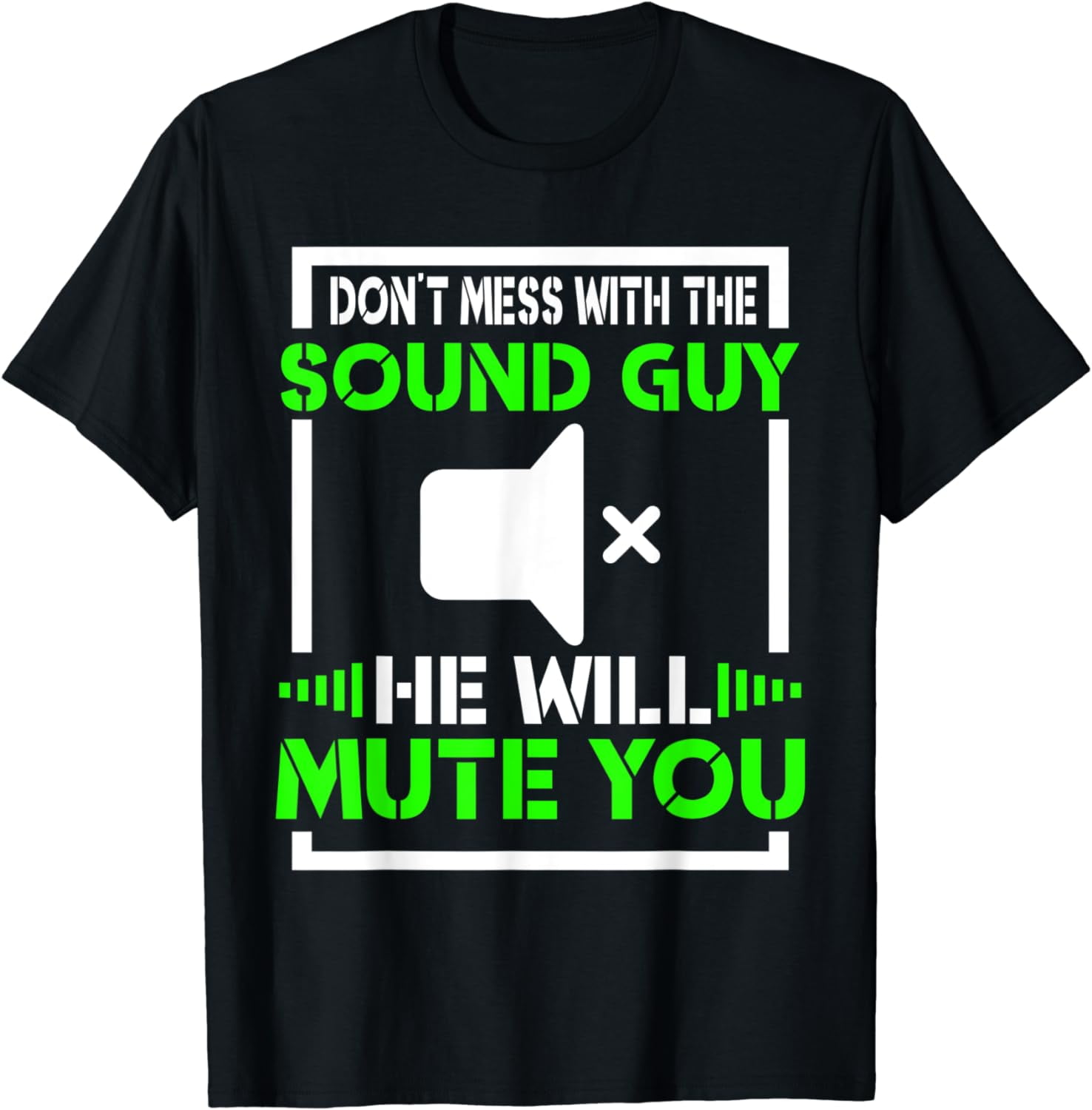 Sound Guy Funny Don't Mess T-shirt Audio Recording Engineer - Walmart.com