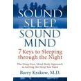 Sound Sleep, Sound Mind: 7 Keys to Sleeping Through the Night ...