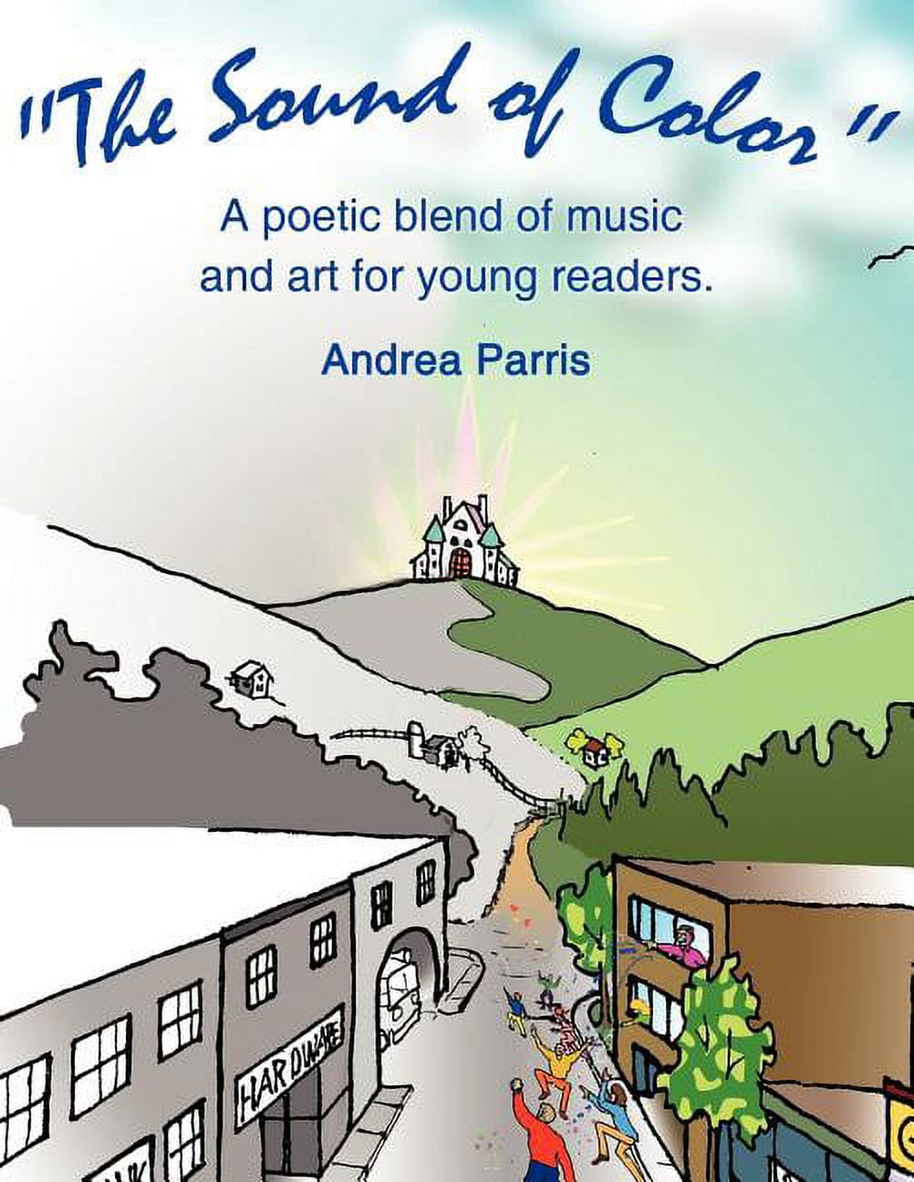 Sound of Color : A Poetic Blend of Music and Art for Young Readers ...