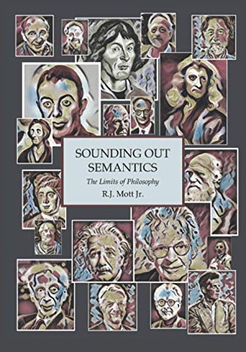 Pre-Owned Sounding Out Semantics: The Limits of Philosophy: an ... Pre-Owned Sounding Out Semantics: The Limits of Philosophy: an ...