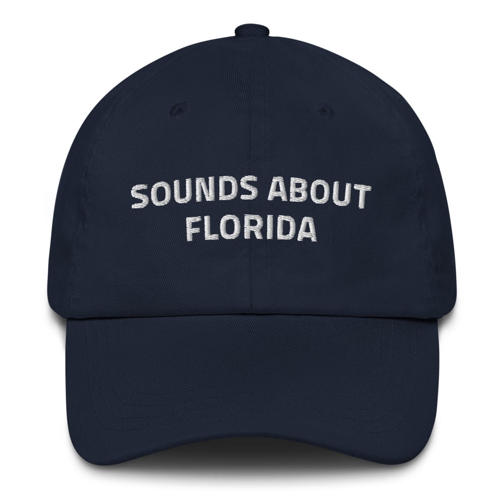 Sounds About Florida Hat Sounds About Right (Navy) - Walmart.com