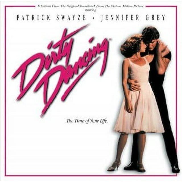 Soundtrack - Dirty Dancing (Selections From the Motion Picture ...