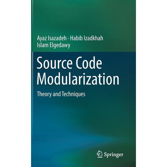 Source Code Modularization: Theory and Techniques (Hardcover) - Walmart.com