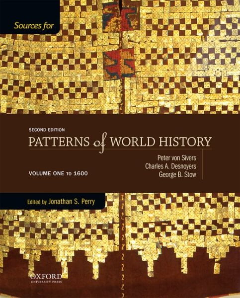 Pre-Owned Sources for Patterns of World History: Volume One to 1600 ...