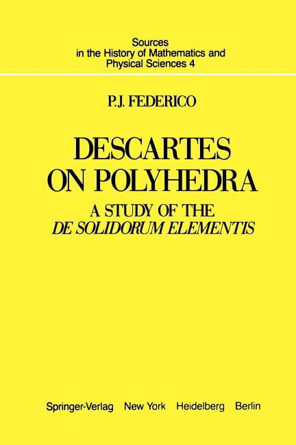 Sources in the History of Mathematics an Descartes on Polyhedra: A ...