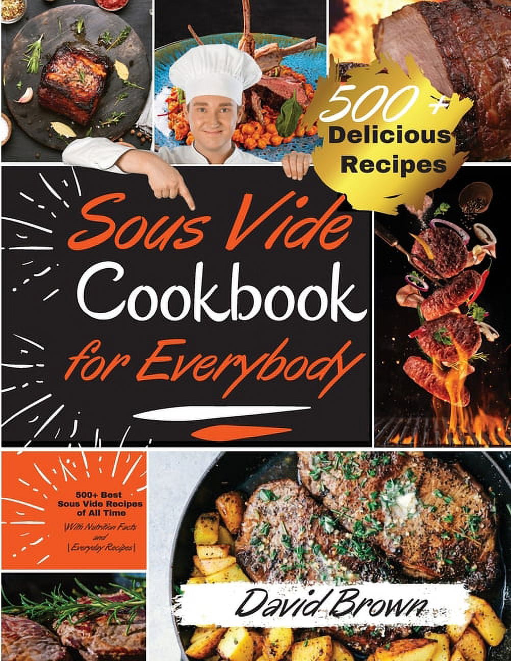 Sous Vide Cookbook for Everybody: 500+ Best Sous Vide Recipes of All ...