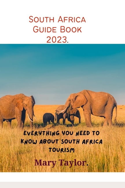 South Africa Guide Book 2023.: Everything you need to know about South ...