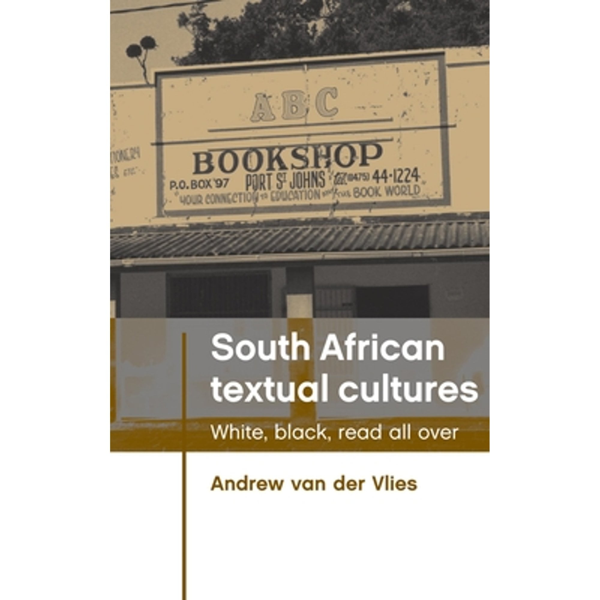 Pre-Owned South African Textual Cultures: White, Black, Read All Over ...
