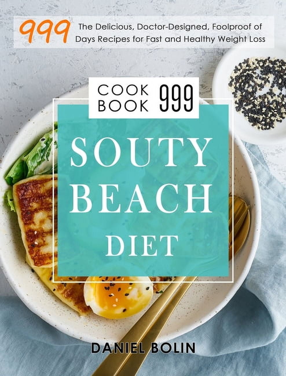 South Beach Diet Cookbook 999 - Walmart.com