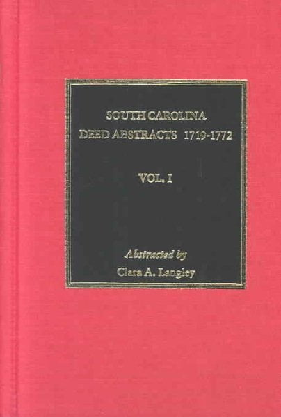 South Carolina Deed Abstracts 1719-1740, Volume #1. (Paperback ...