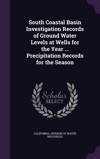 South Coastal Basin Investigation Records of Ground Water Levels at ...