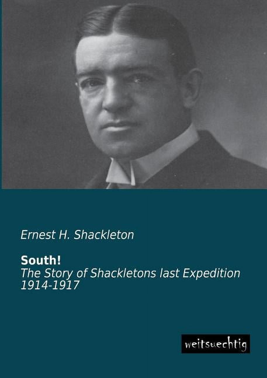 Ernest H Shackleton