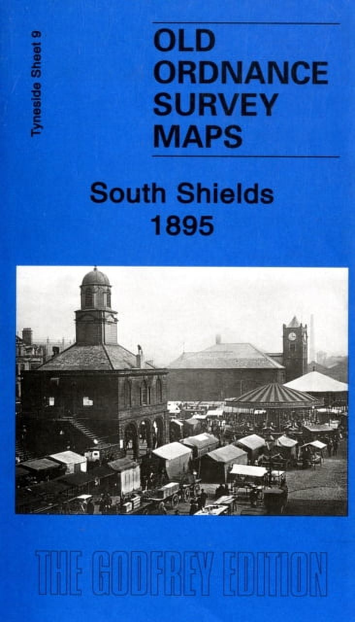 South Shields 1895: Tyneside Sheet 9 (Old Ordnance Survey Maps of ...