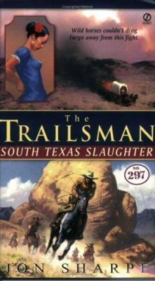 Pre-Owned South Texas Slaughter (The Trailsman, No. 297) (Unknown ...
