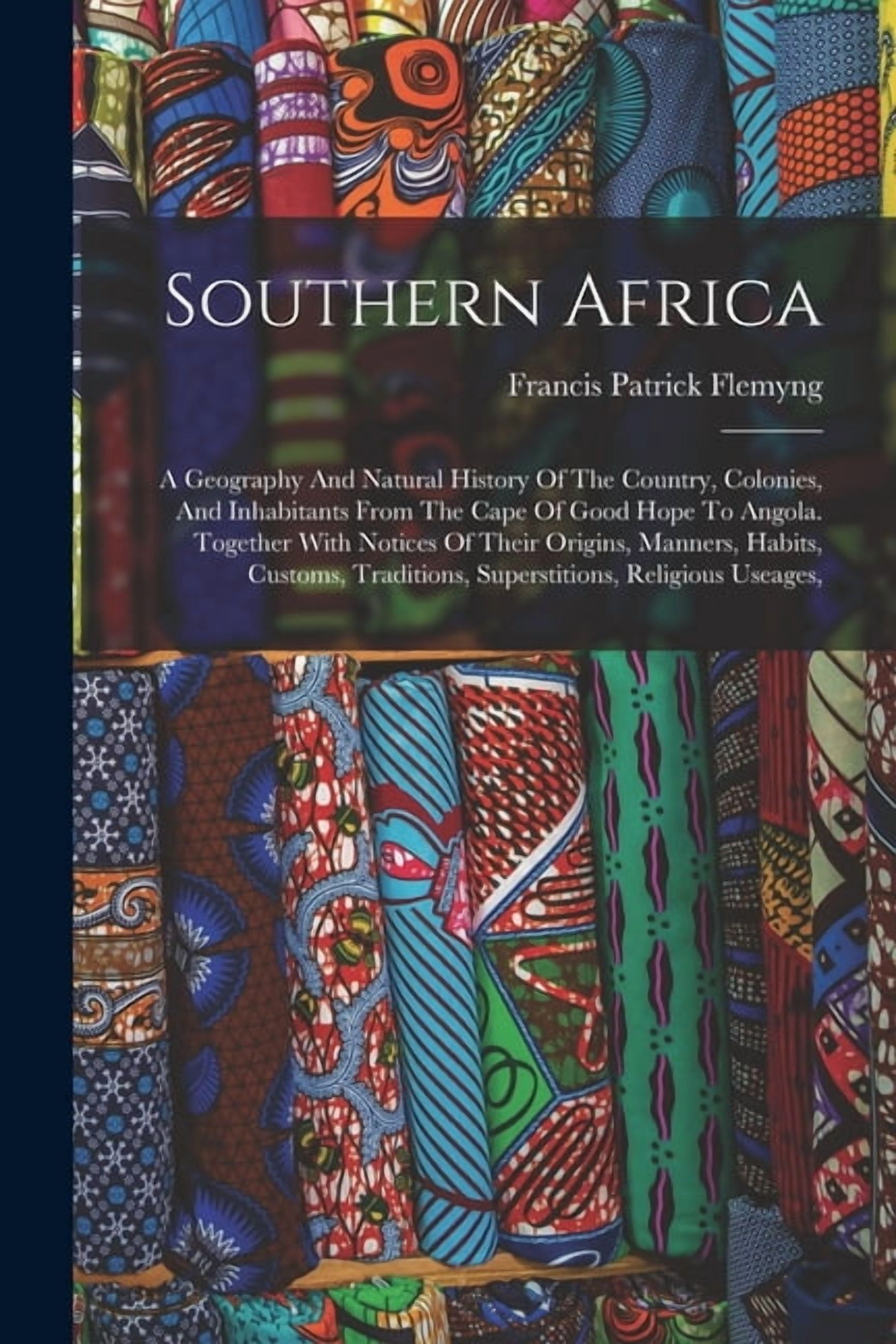 Southern Africa : A Geography And Natural History Of The Country ...