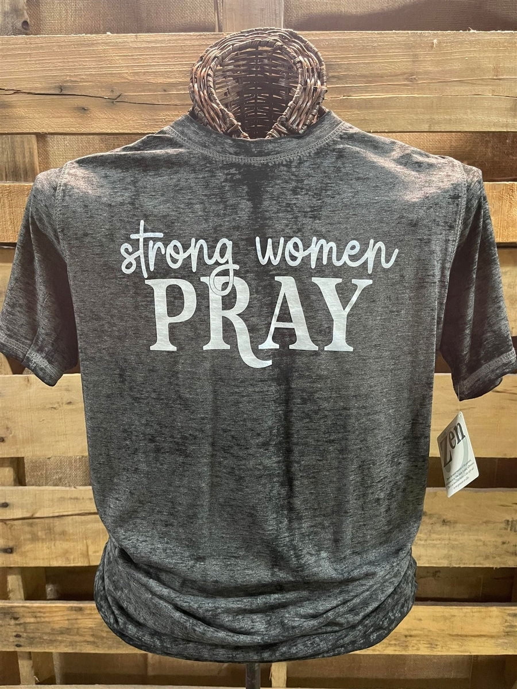 Southern Chics Apparel Strong Women Pray Canvas Girlie Bright T Shirt ...