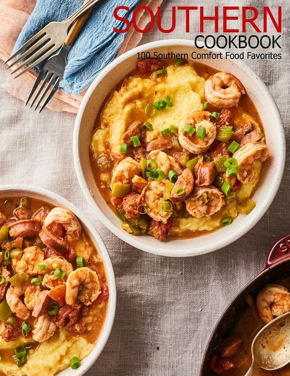 Southern Cookbook: 100 Southern Comfort Food Favorites, (Paperback ...