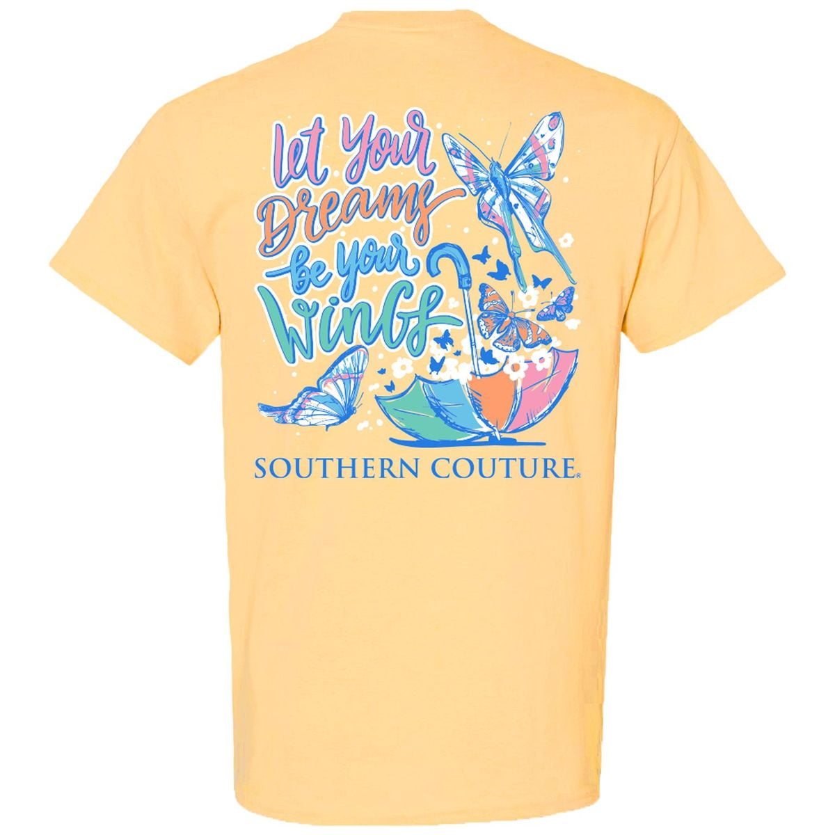 Southern Couture Classic Your Dreams Be Your Wings T-Shirt - Walmart.com