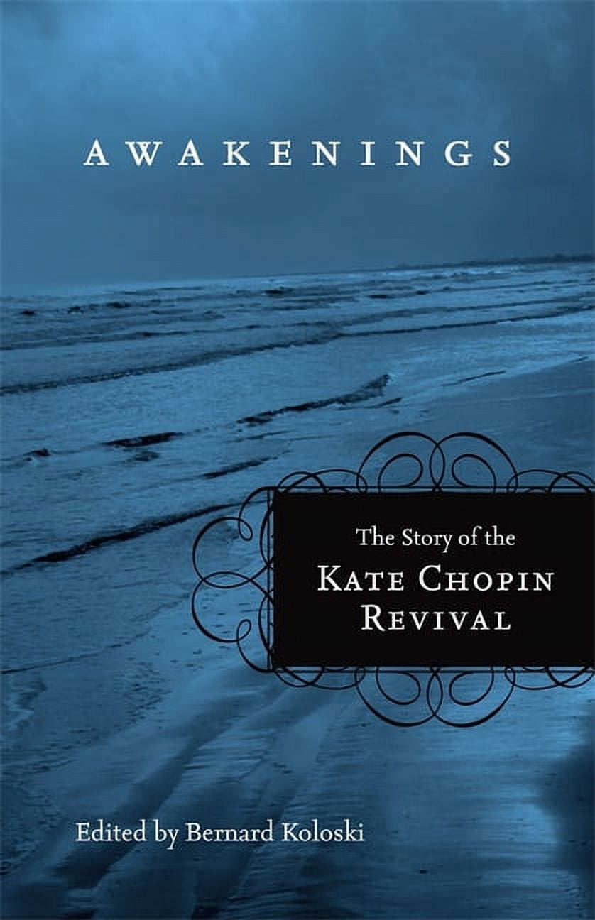 Southern Literary Studies Awakenings: The Story of the Kate Chopin ...