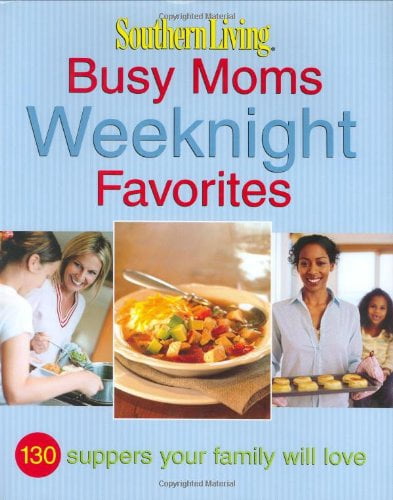 Pre-Owned Busy Moms Weeknight Favorites : 130 Suppers Your Family Will ...