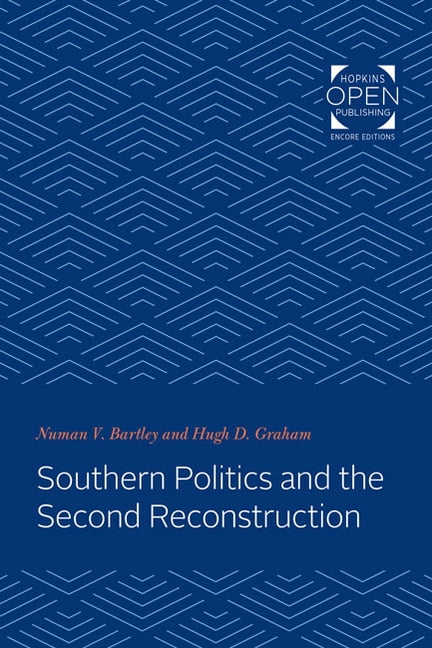 Southern Politics and the Second Reconstruction (Paperback) - Walmart.com