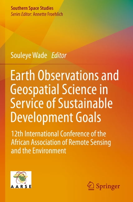 Southern Space Studies: Earth Observations and Geospatial Science in ...