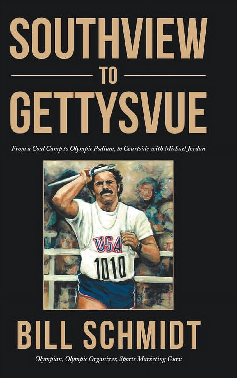 Southview to Gettysvue: From a Coal Camp to Olympic Podium, to ...
