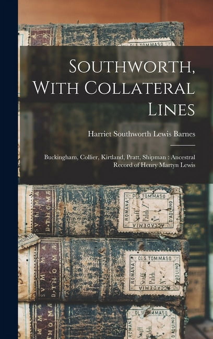 Southworth, With Collateral Lines : Buckingham, Collier, Kirtland ...