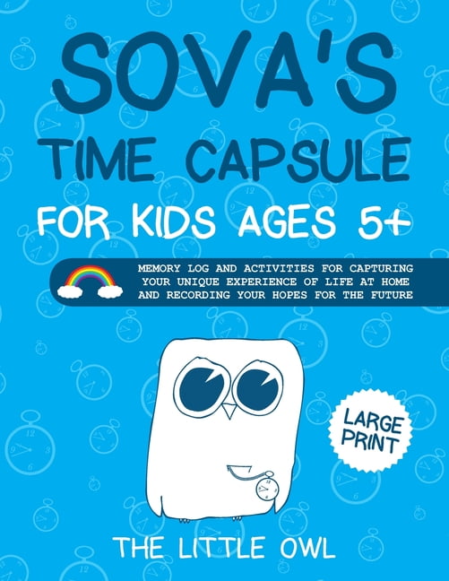 Sova's Time Capsule For Kids Ages 5+: Memory log and activities for ...