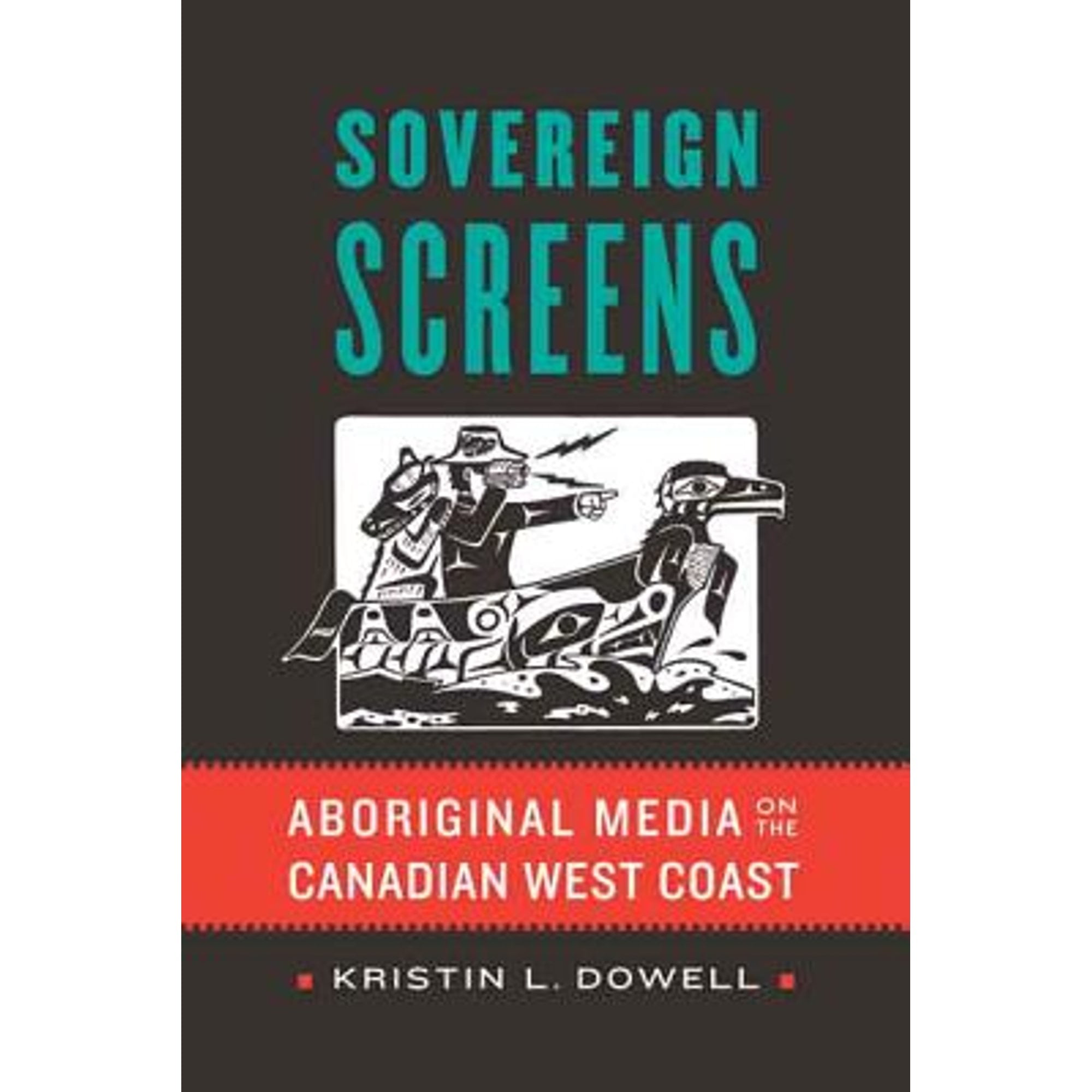Pre-Owned Sovereign Screens: Aboriginal Media on the Canadian West ...